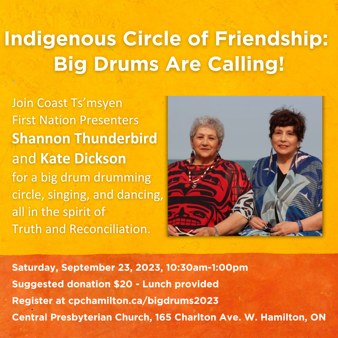 Indigenous Circle of Friendship: Big Drums Are Calling! - CPC Hamilton