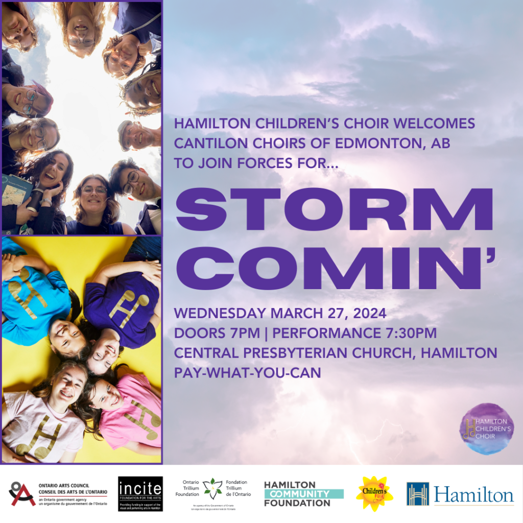 STORM COMIN' Hamilton Children's Choir and Cantilon Choirs of Edmonton ~ Wednesday, March 27, 7: ...